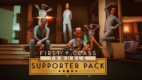 First Class Trouble Supporter Pack - Epic Games Store