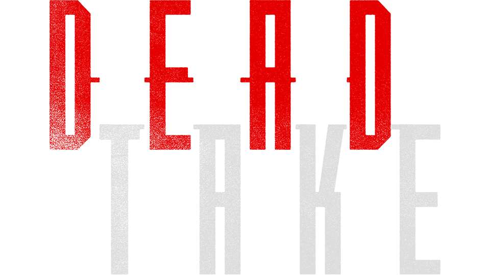 Dead Take | Baixe e compre hoje - Epic Games Store