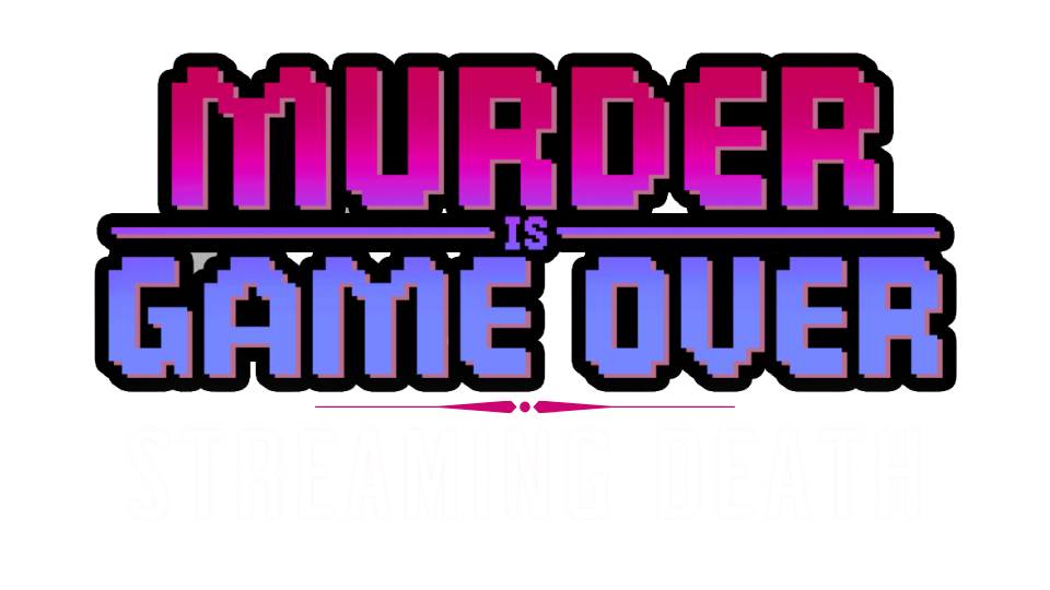 Murder Is Game Over - Streaming Death | 立即在 Epic Games Store 購買及下載