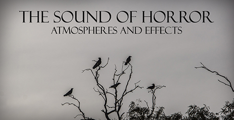 The Sound of Horror Atmospheres and Effects in Sound Effects - UE ...