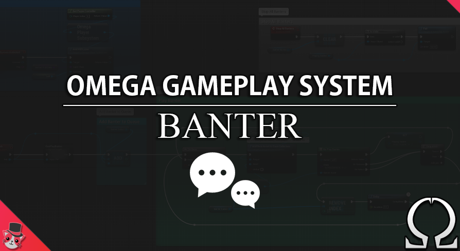 Banter System (Omega Gameplay System) in Blueprints - UE Marketplace