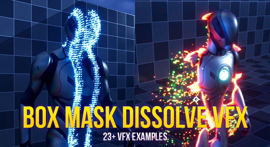Box Mask Dissolve VFX Pack in Visual Effects - UE Marketplace