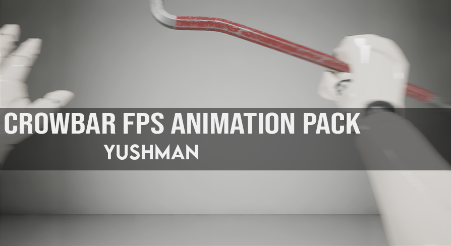 Crowbar FPS Animation Pack in Animations - UE Marketplace