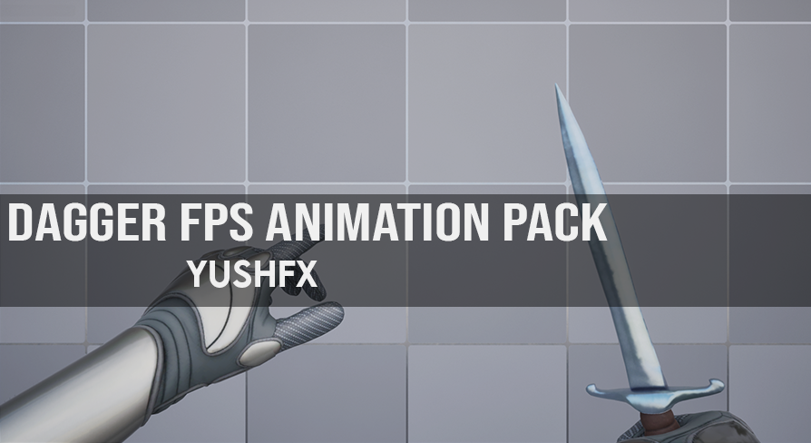 Dagger FPS Animation Pack in Animations - UE Marketplace