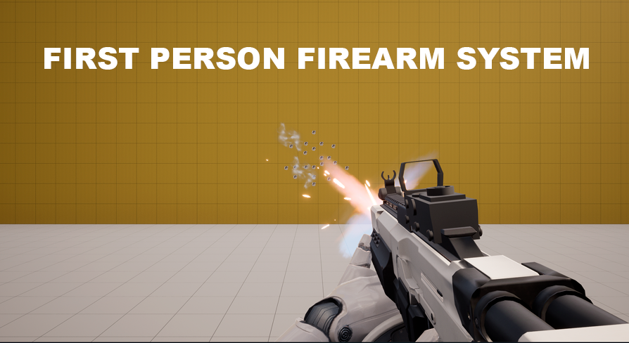 First Person Firearm System in Blueprints - UE Marketplace