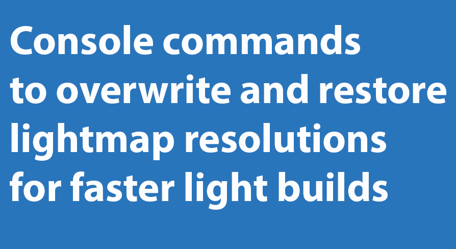 Lightmap Resolution Manager in Code Plugins - UE Marketplace