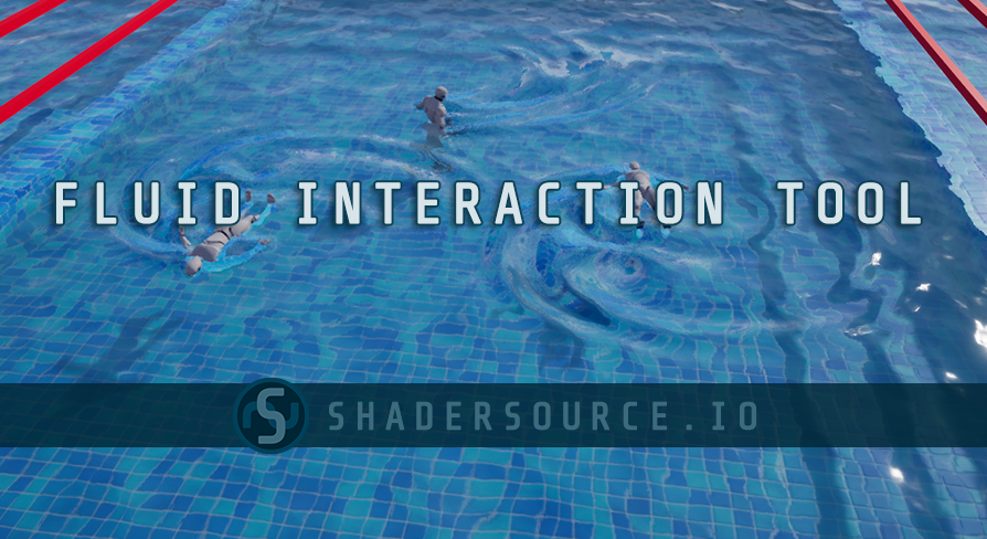 SHADERSOURCE - Fluid Interaction Tool in Blueprints - UE Marketplace
