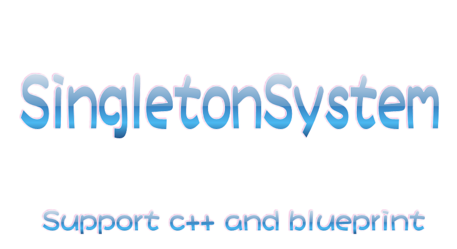 SingletonSystem in Code Plugins - UE Marketplace