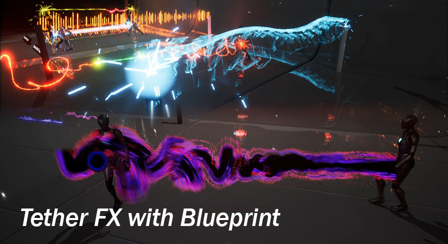Tether FX with Blueprint in Visual Effects - UE Marketplace