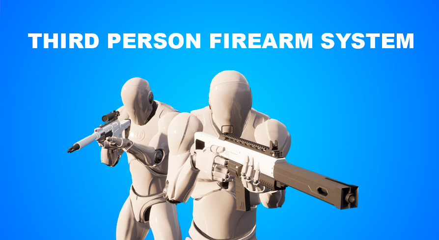 Third Person Firearm System in Blueprints - UE Marketplace