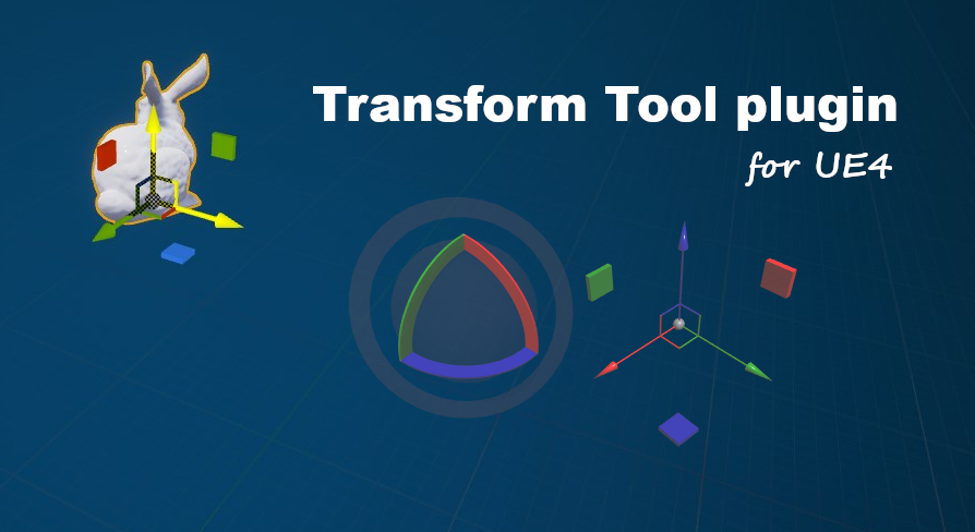 Transform Tool Plugin In Code Plugins Ue Marketplace 8222