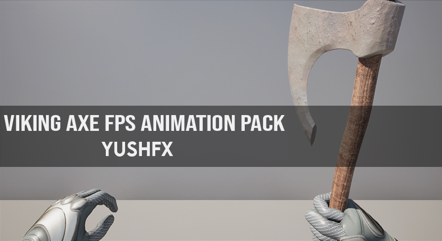 Viking Axe FPS Animation Pack in Weapons - UE Marketplace